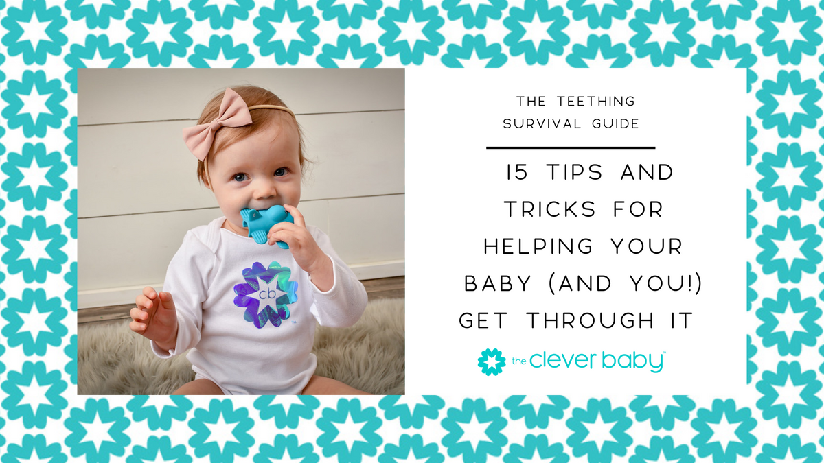 The Teething Survival Guide: 15 Tips and Tricks for Helping Your Baby ...