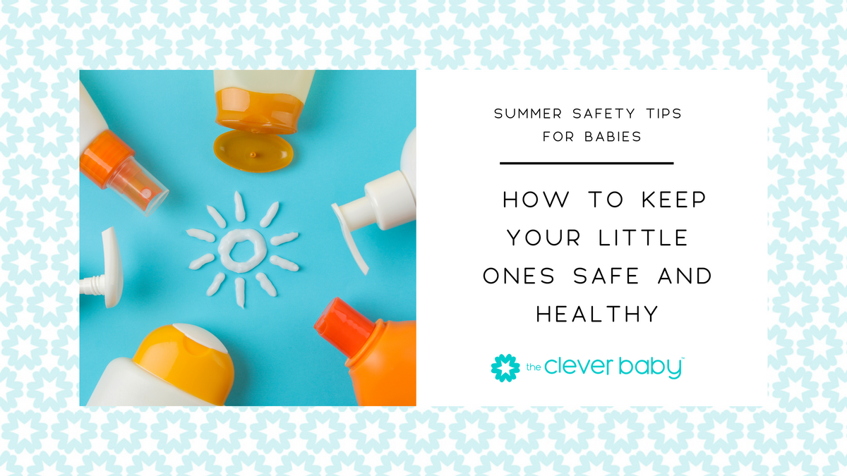 Summer Safety Tips for Babies: How to Keep Your Little Ones Safe and H ...
