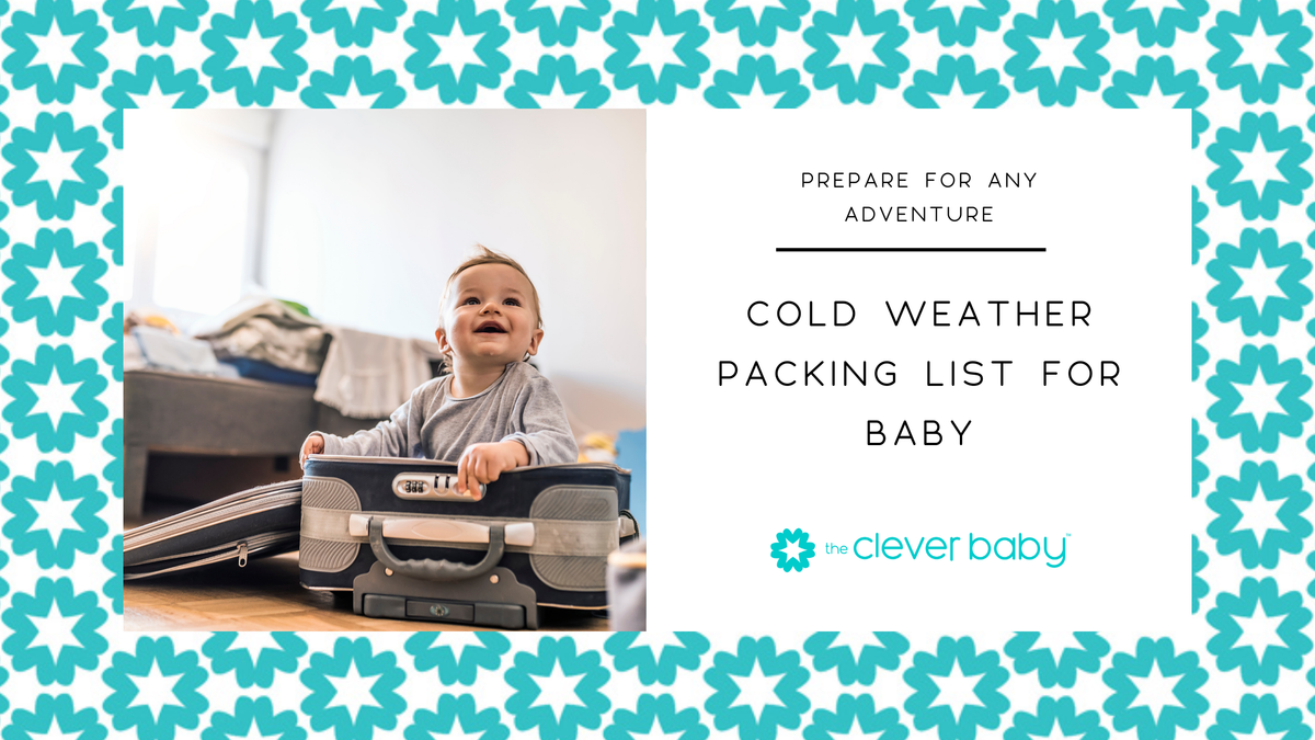 Cold Weather Packing List for Baby – The Clever Baby